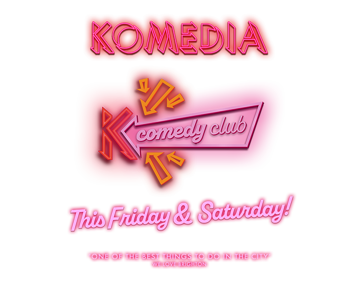 Komedia Brighton | Brighton Comedy, Stand up, Music & Club