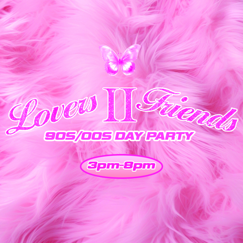 Lovers II Friends - 90s/00s Day Party | Komedia Brighton